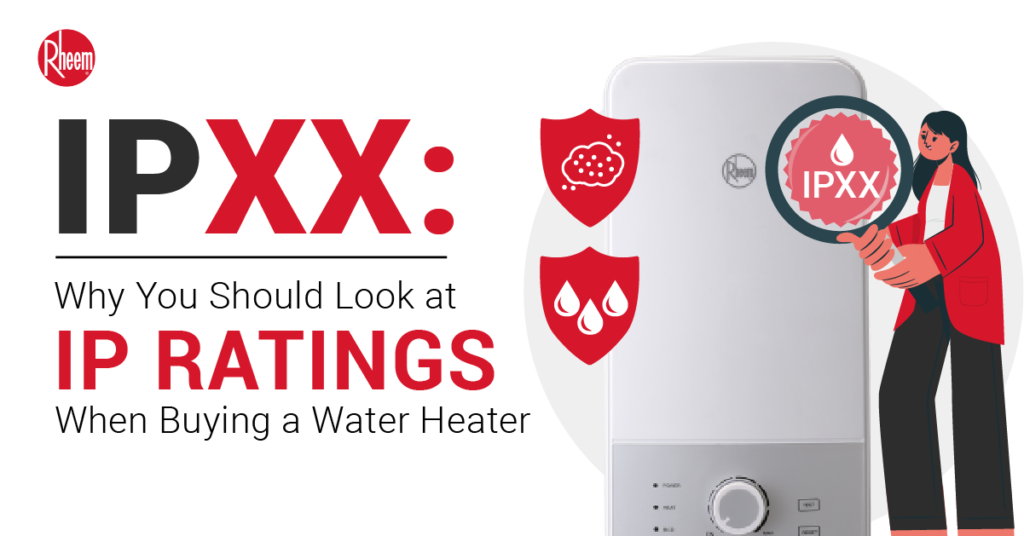 IPXX: Why You Should Look at IP Ratings When Buying a Water Heater - Rheem