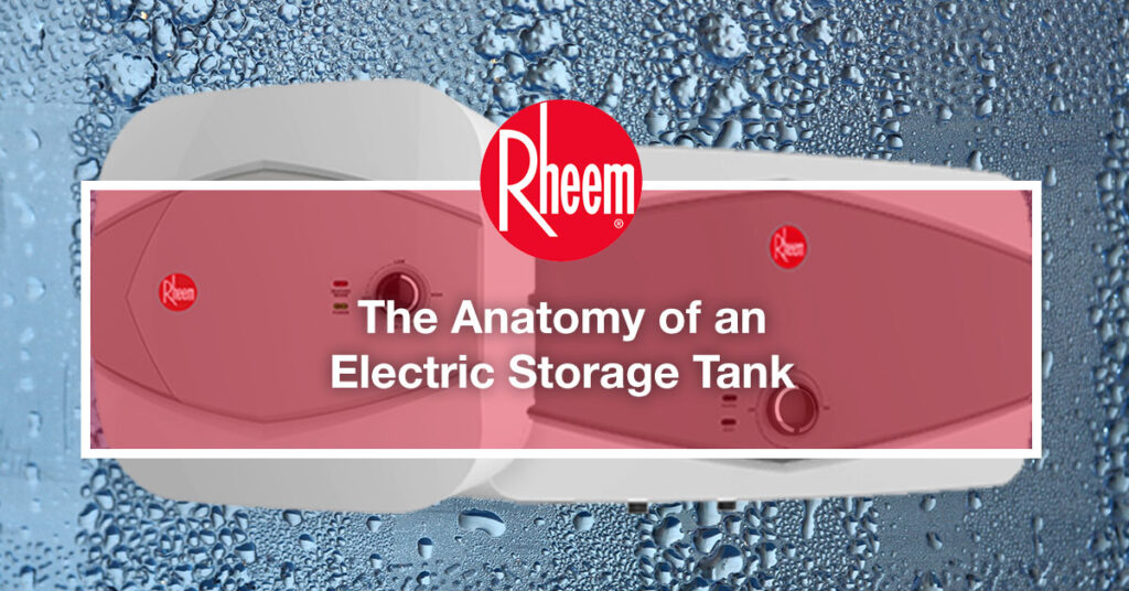 The Anatomy of an Electric Storage Tank - Rheem Malaysia
